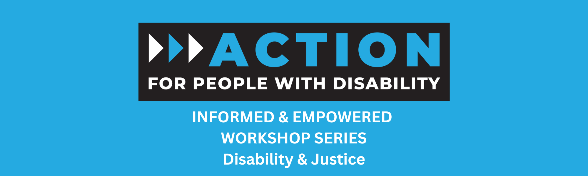 Informed & Empowered Workshop No.2: Disability & Justice - Action for ...